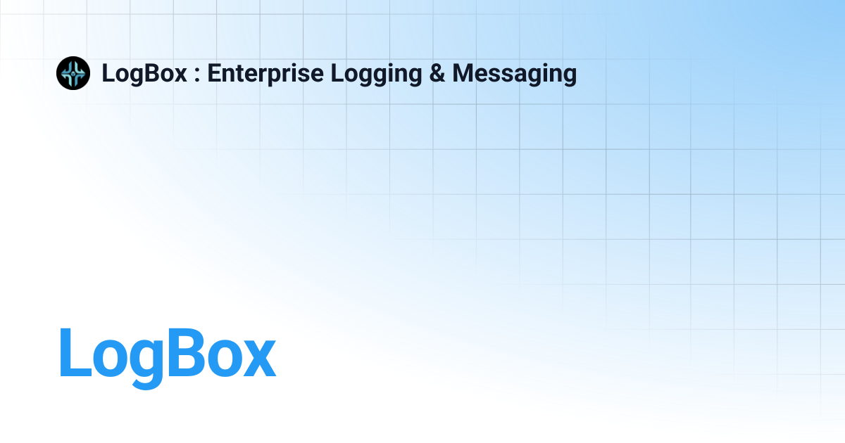 LogBox | 6.x | LogBox : Enterprise Logging & Messaging